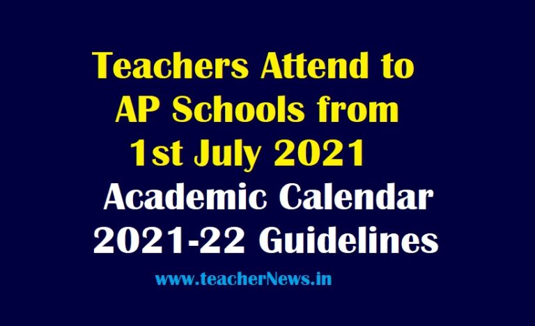 Teachers Attend to AP Schools from 1st July 2021 | Academic Calendar