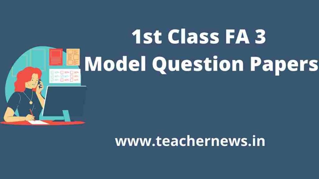 1st Class FA 3 CBA2 Model Question Papers 2024 Formative III Project 1st Class FA 3 CBA2 Model Question Papers 2024 Formative III Project