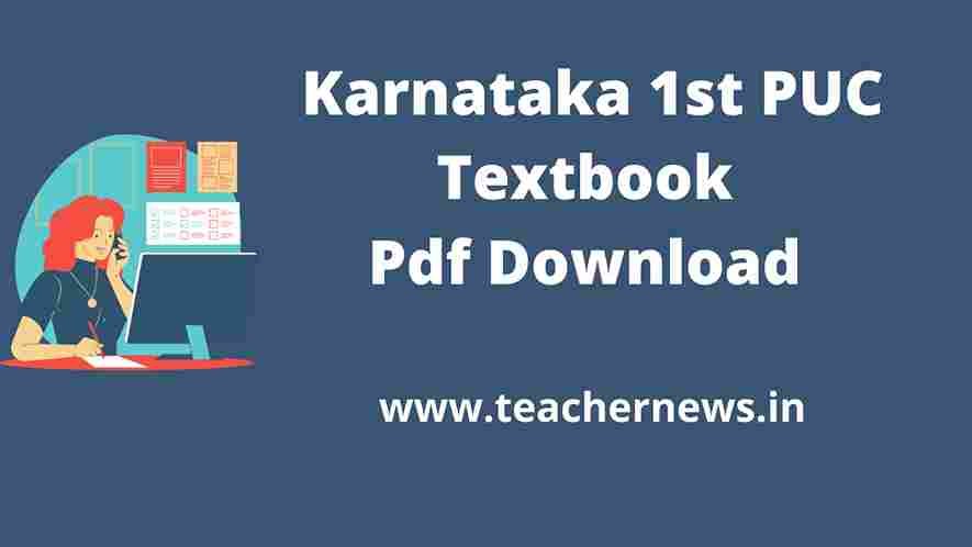 Karnataka 1st PUC Textbook Pdf Download 2023 All Subjects Www pue kar Karnataka 1st PUC Textbook Pdf Download 2023 All Subjects Www pue kar