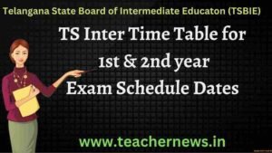TG / TSBIE TS Inter Time Table for 1st & 2nd year Exam March 5, 2025 ...