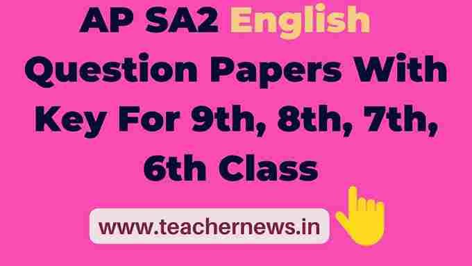AP SA2 English Question Papers 2024 For 9th, 8th, 7th, 6th