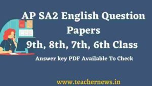 AP SA2 English Question Papers 2024 For 9th, 8th, 7th, 6th