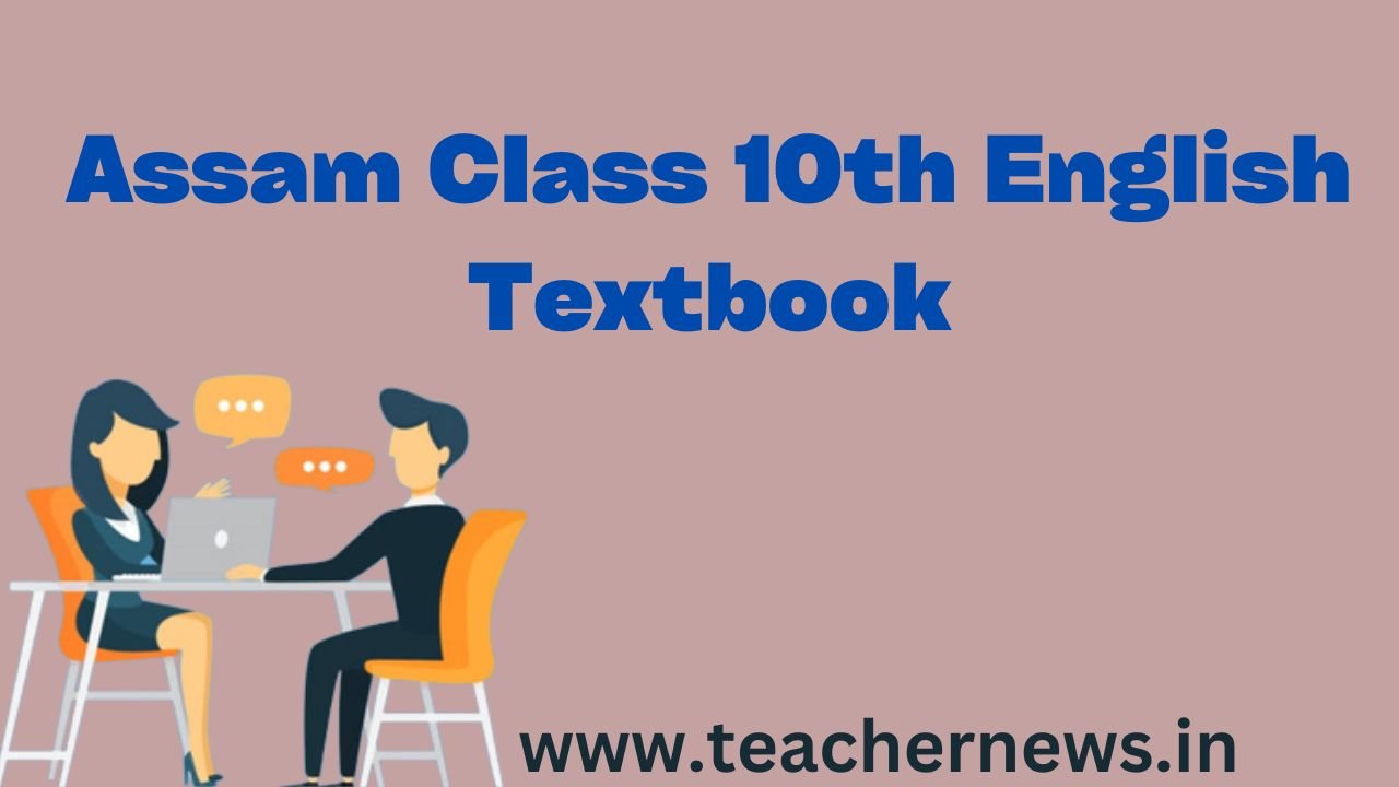 Assam Class 10th English Textbook 2023 Importance Of Class 10th