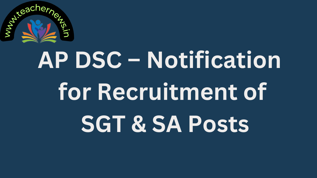 AP DSC Notification Schedule SA-SGT-PET Released April 20th to May 15th ...